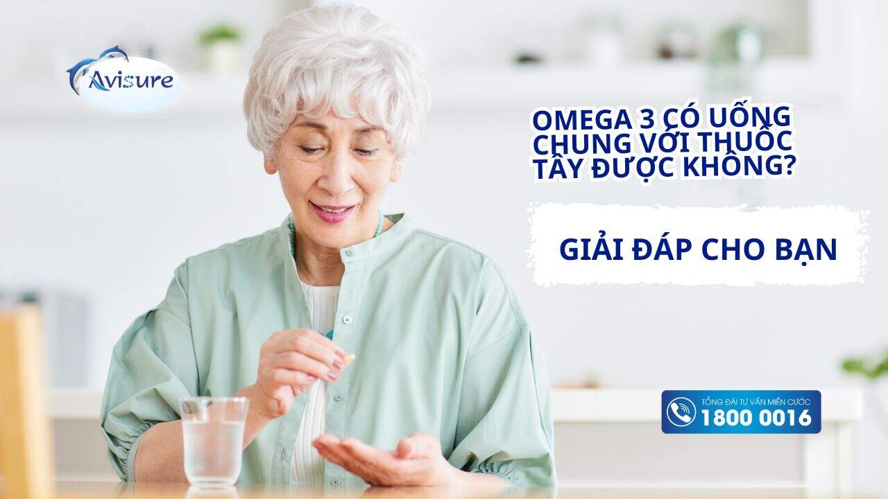 Omega-3 có uống chung với thuốc tây được không? Giải đáp cho bạn